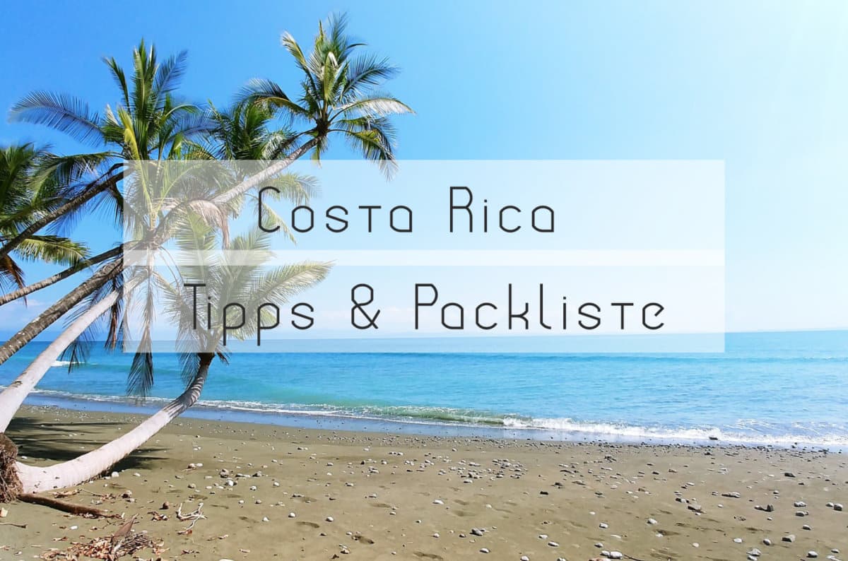 Costa Rica Packliste: Das darf bei deiner Traumreise nicht fehlen